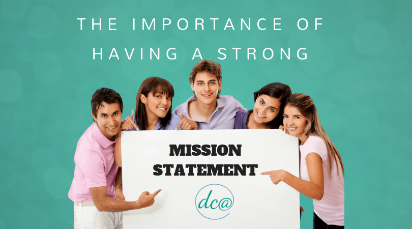 The Importance Of Having A Strong Mission Statement DCA Virtual 
