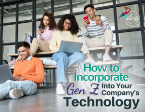 How to Incorporate Gen Z Into Your Company's Technology | DCA Virtual ...